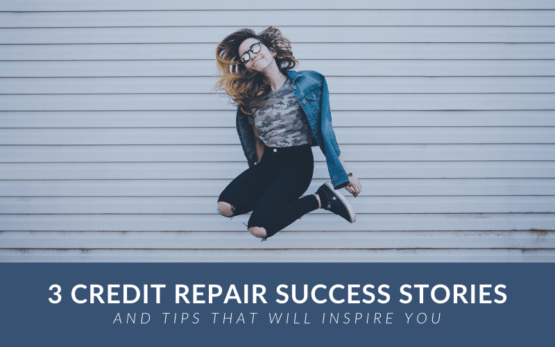 3 Credit Repair Success Stories and Tips That Will Inspire You ...