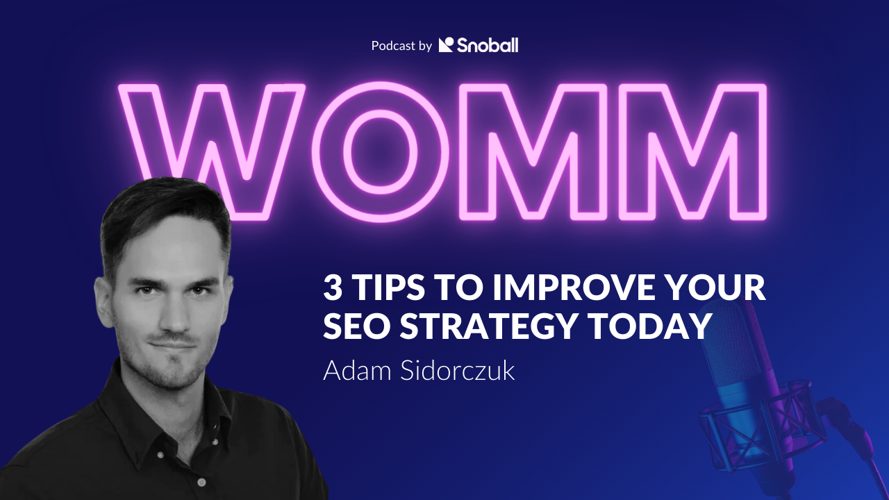 WOMM Podcast Featuring Adam Sidorczuk | Snoball