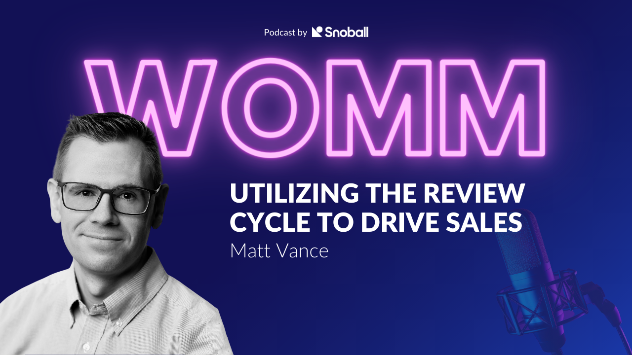 WOMM Podcast Featuring Guest Matt Vance | Snoball