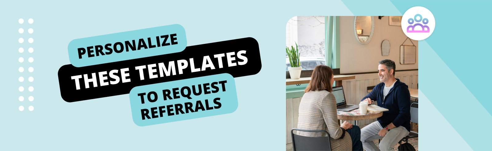 How to Ask for Referrals [Templates Included] | Snoball