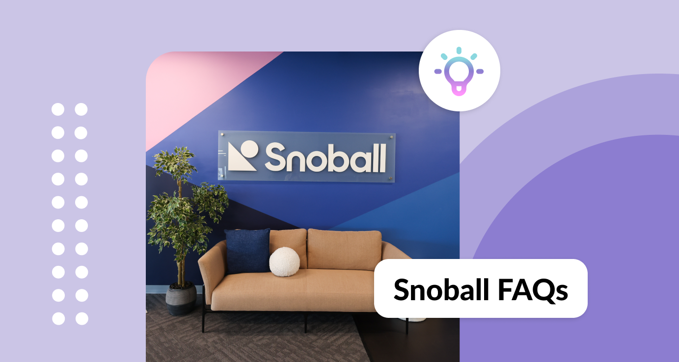 How to Project ROI and Other Snoball FAQs | Snoball